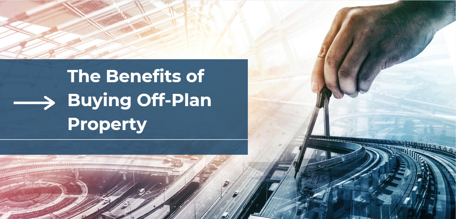 The Benefits Of Buying Off-Plan Property (Plus 3 Risks) | Track Capital